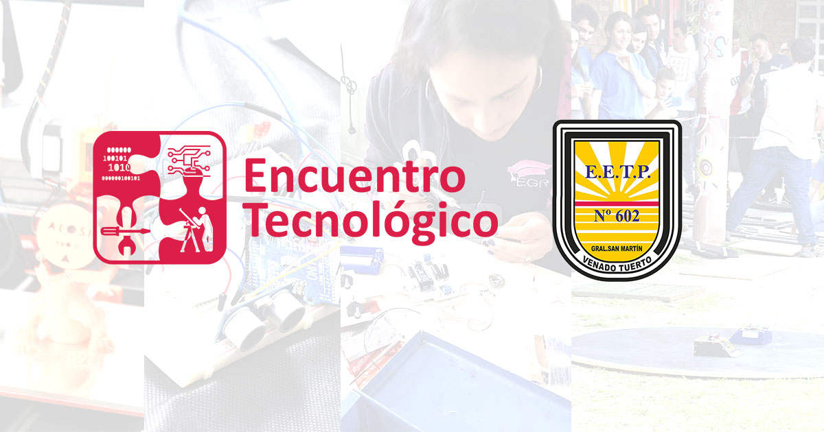 Encuentro Tecnológico EETP N° 602